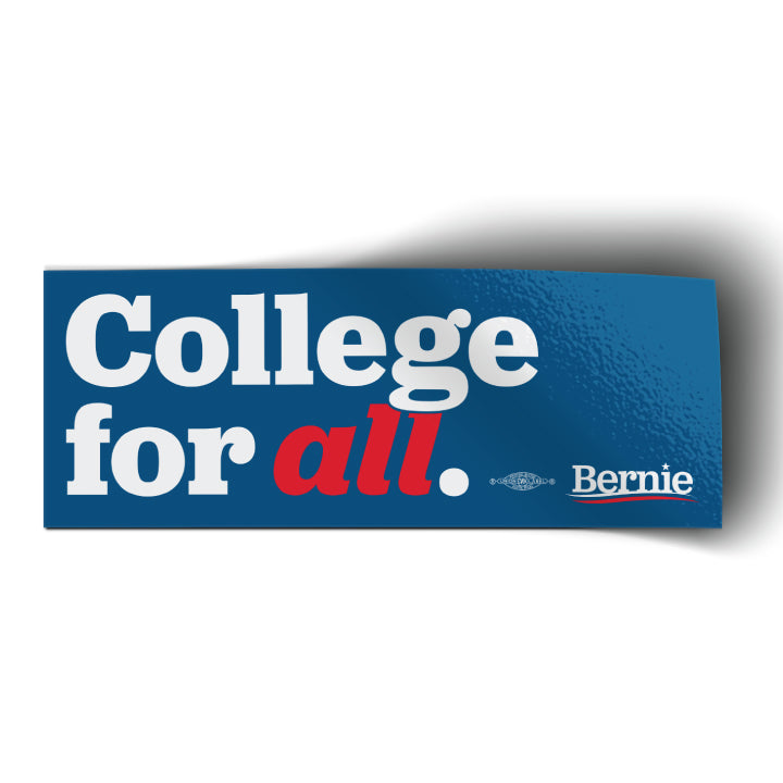College For All (7" x 3" Vinyl Sticker -- Pack of Two!) – Bernie ...